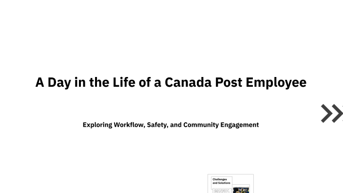 A Day in the Life of a Canada Post Employee by h g on Prezi