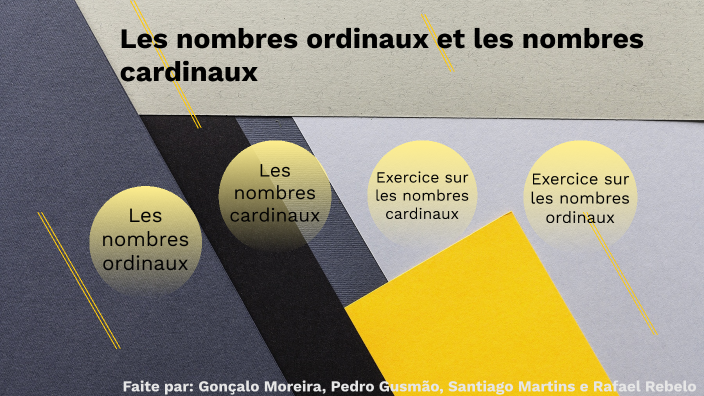 Les Nombres Ordinaux et Cardinaux by santiago martins on Prezi