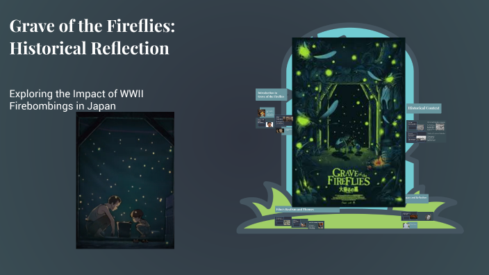 Grave of the Fireflies: Historical Reflection by Davin Thompson on Prezi