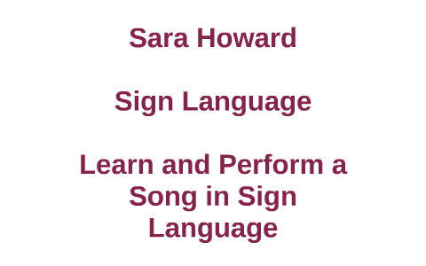 Elements of Sign Language by Sara Howard on Prezi