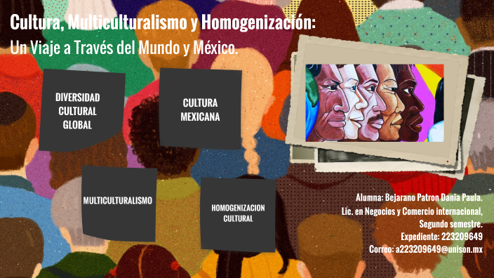 Cultura, Multiculturalismo y Homogenización: Un Viaje a Través del ...