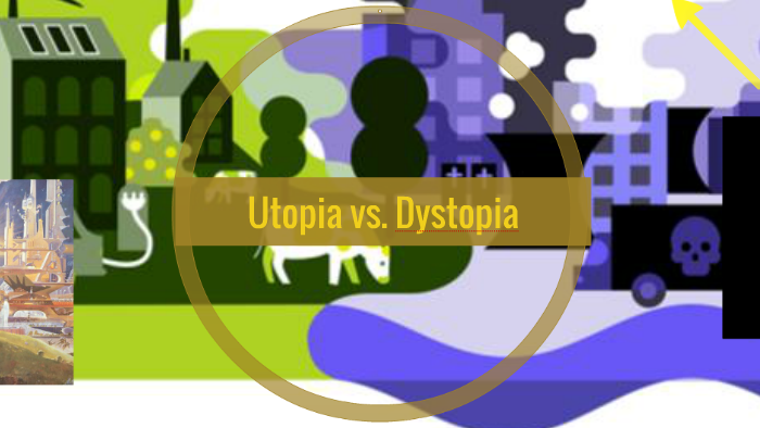 Utopia vs. Dystopia by Lindsay Reed on Prezi