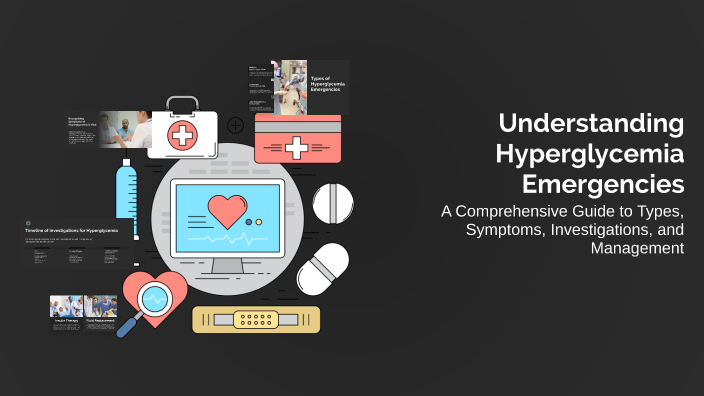 Understanding Hyperglycemia Emergencies by Timothy Adeyemi on Prezi