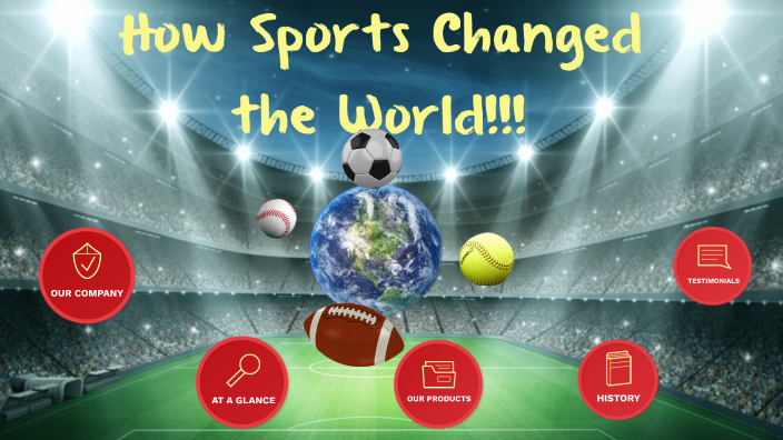How Sports Changed the World by Elisabeth Bass on Prezi