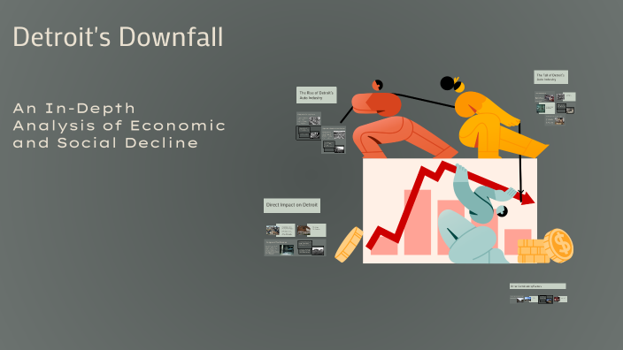 Detroit's Downfall by lauren brunschwig on Prezi