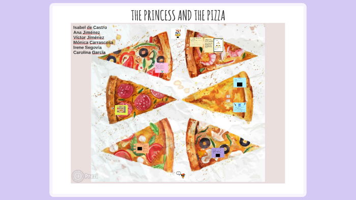 THE PRINCESS AND THE PIZZA by Mónica Carrascosa Encuentra on Prezi