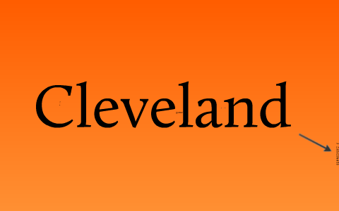 Cleveland Sources by Austin Caylor on Prezi