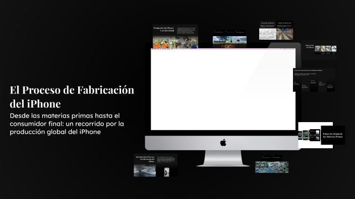 El Proceso de Fabricación del iPhone by andrey chachin on Prezi