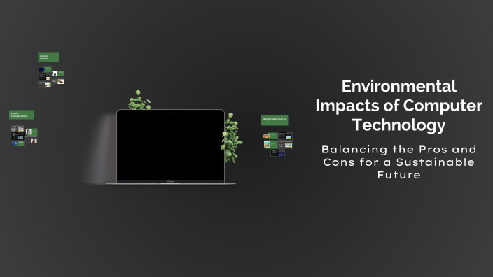 Environmental Impacts of Computer Technology by Tom Woodrow on Prezi