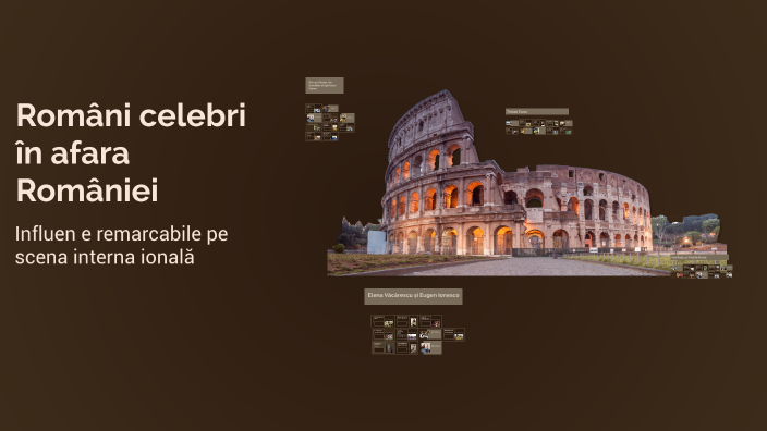 Români celebri în afara României by Alina Chiș on Prezi