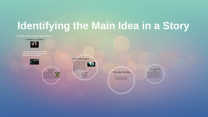 Identifying the Main Idea in a Story by Matt Berghuis on Prezi