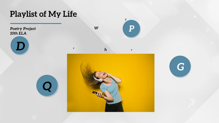 Playlist of My Life Project by Jennifer Bruns on Prezi