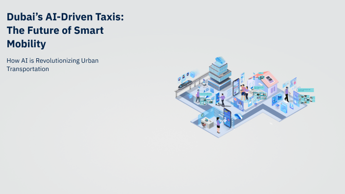 Dubai’s AI-Driven Taxis: The Future of Smart Mobility by Mohd Afnan ...