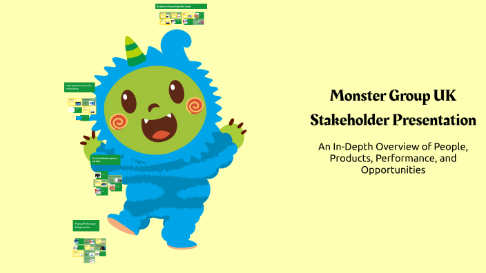 Monster Group UK Stakeholder Presentation by Monster Group on Prezi