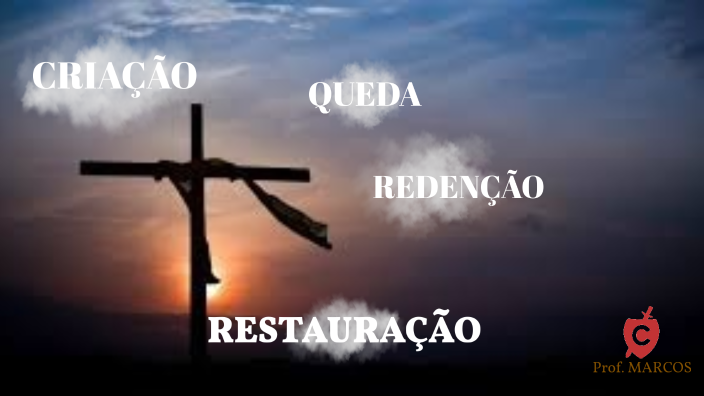 AULA 3-CRIAÇÃO QUEDA REDENÇÃO RESTAURAÇAO by Tomaz Daniel Timóteo Carmo ...