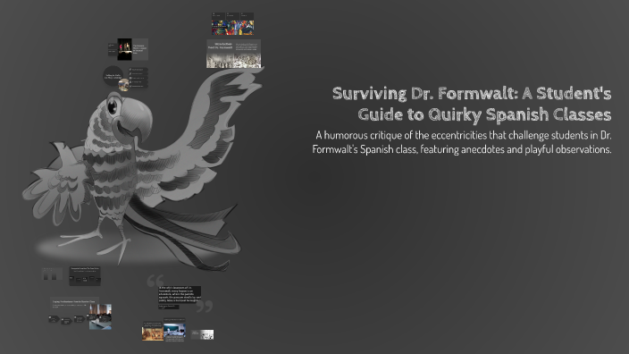 Surviving Dr. Formwalt: A Student's Guide to Quirky Spanish Classes by ...