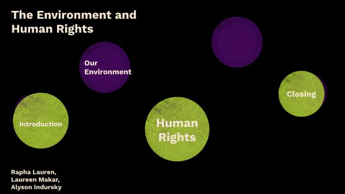 The Environment and Human Rights by Rapha Lauren on Prezi