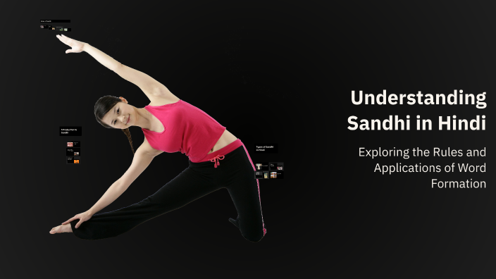 Understanding Sandhi in Hindi by Nitesh Singh on Prezi