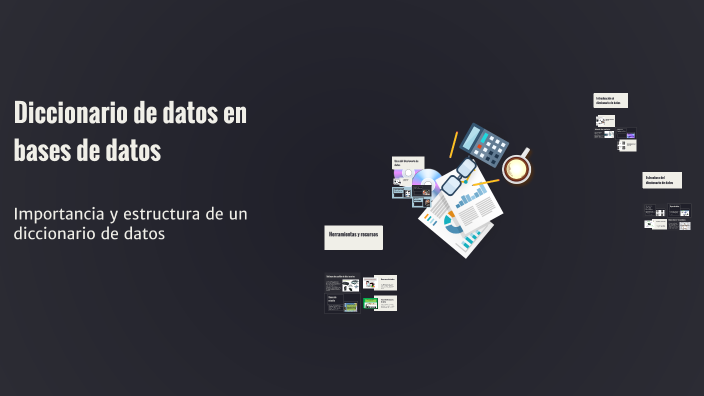 Diccionario de datos en bases de datos by Eladio Lopez on Prezi