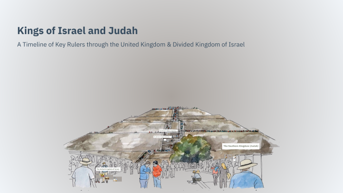 Kingdoms and Kings of Israel and Judah by Alonso Moreno on Prezi