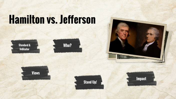 Prezi Presentation- Hamilton Vs. Jefferson by Patrick Bagnall on Prezi