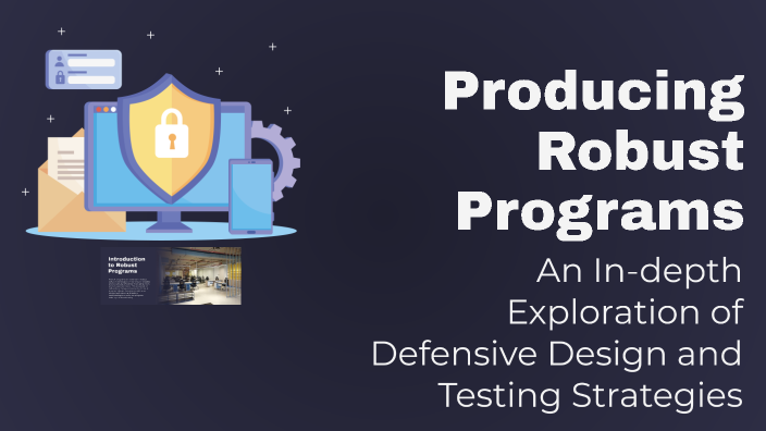 Producing Robust Programs by Mr S Fraser on Prezi
