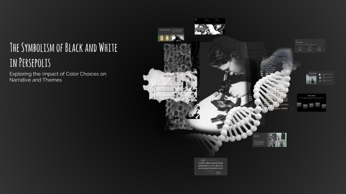 The Symbolism of Black and White in Persepolis by Vanessa Chavez on Prezi