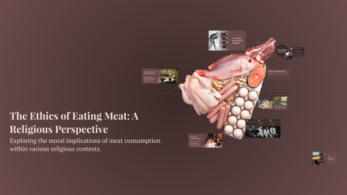The Ethics of Eating Meat: A Religious Perspective by Lektron Work on Prezi
