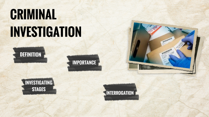 CRIMINAL INVESTIGATION by Minh Đức on Prezi