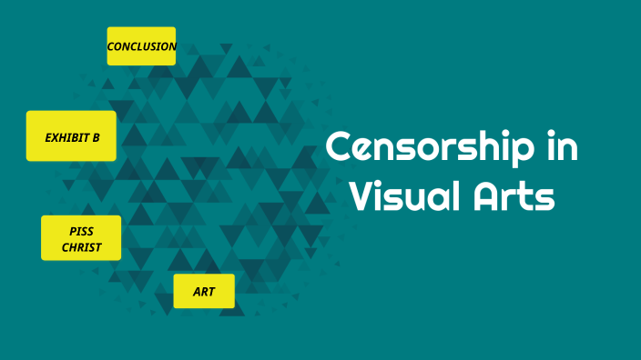Censorship in Visual Arts by Luciana Caceres on Prezi