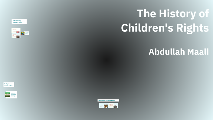 The History of Children's Rights by Rawan AlHeresh on Prezi