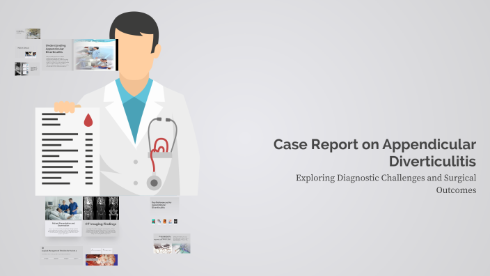 Case Report on Appendicular Diverticulitis by Fajar Sadiq on Prezi