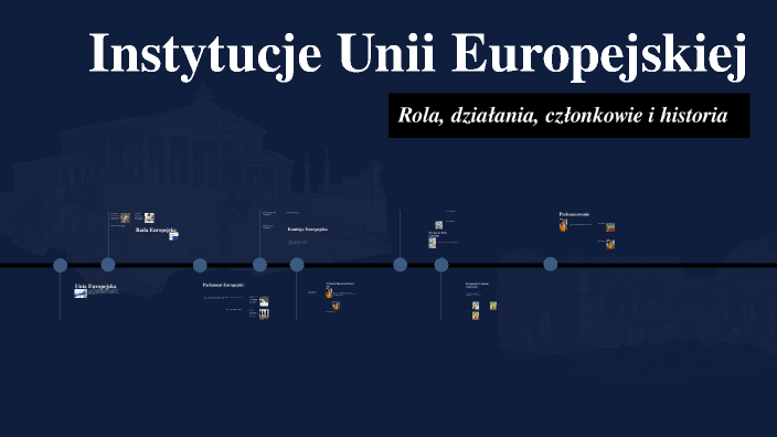 Instytucje Unii Europejskiej by Julia Marciniak on Prezi
