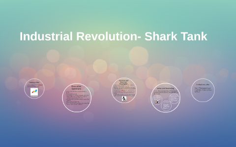 Industrial Revolution- Shark Tank by carissa rosales on Prezi