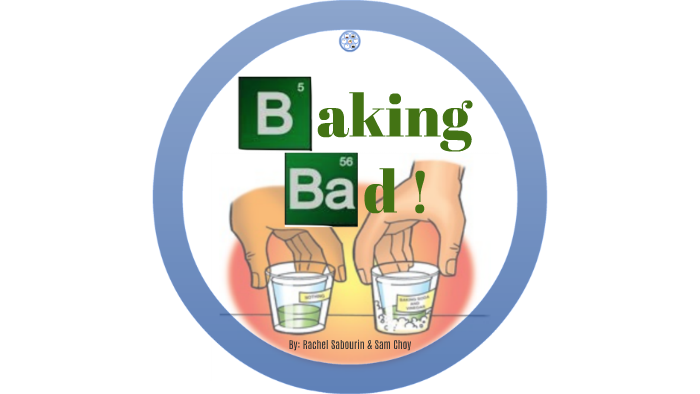 "Baking Bad!" || Baking Powder Explanation by Samantha Choy on Prezi