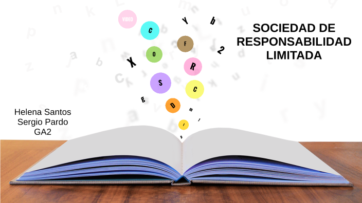SOCIEDAD DE RESPONSABILIDAD LIMITADA by Helena Santos Hernández on Prezi