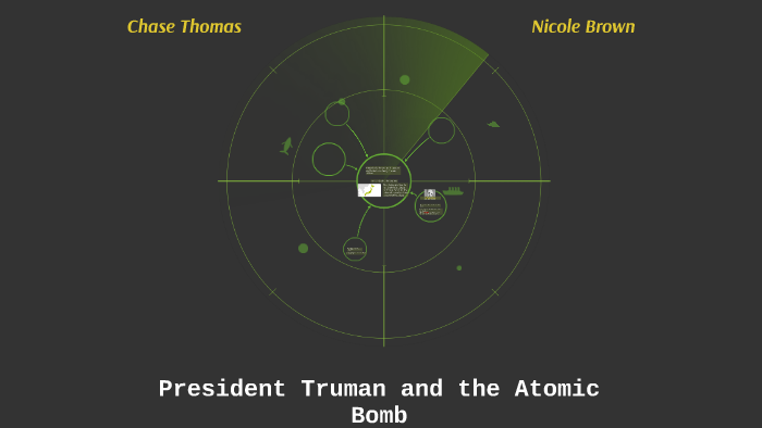 President Truman and the Atomic Bomb by Nicole Alexis on Prezi