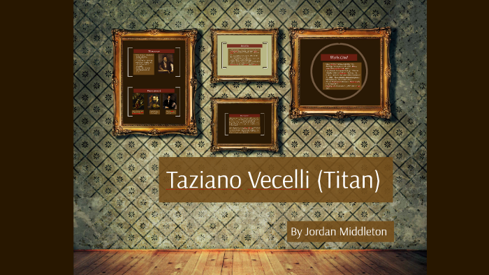 The Famous Renaissance painter of his time Titan was born Ta by Jordan ...