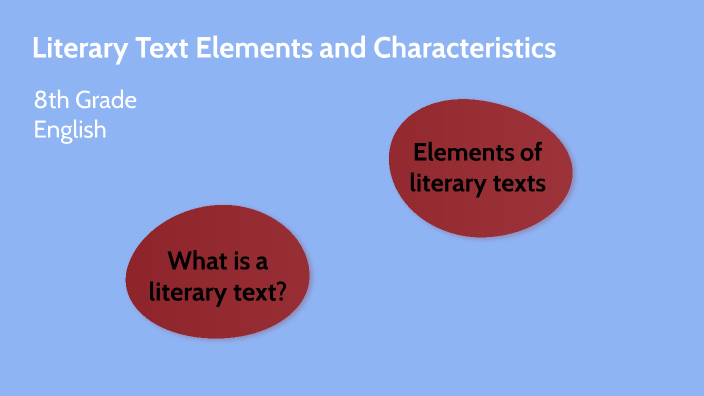 Literary Text Characteristics And Elements By Thomas Ordway On Prezi Next literary-text-characteristics-and-elements-by-thomas-ordway-on-prezi-next