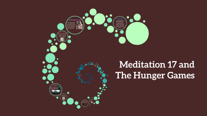 Meditation 17 and The Hunger Games by Emily Hartel on Prezi