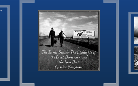 Great Depression/New Deal Picture Collage by Alex Bangasser on Prezi