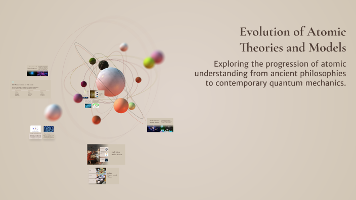Evolution of Atomic Theories and Models by cris vicente on Prezi