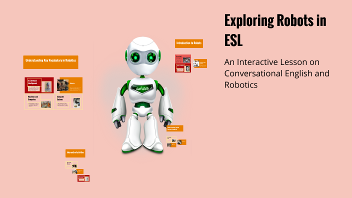 Exploring Robots in ESL by Sabina Bajrusi on Prezi