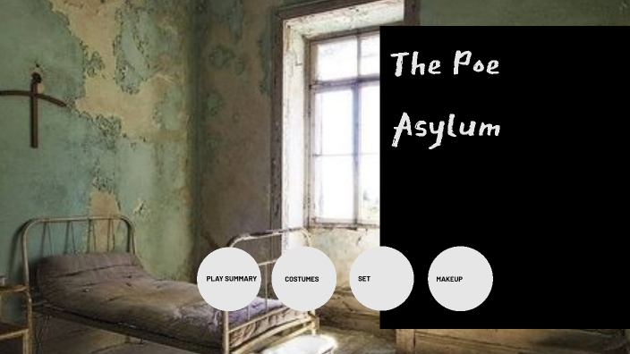 The Poe Asylum by Amelia Meyers on Prezi