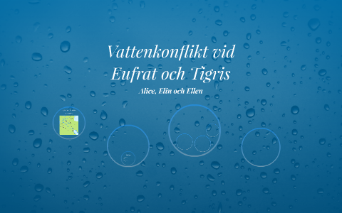 Vattenknflikt vid Eufrat och Tigris by Ellen Samuelsson on Prezi