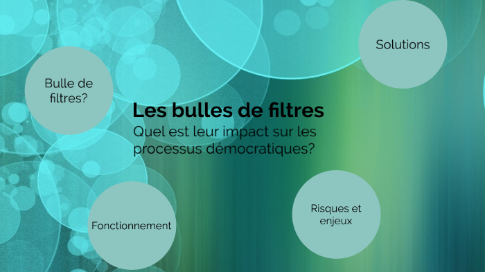 Bulles de filtres by Antoine Duthoit on Prezi