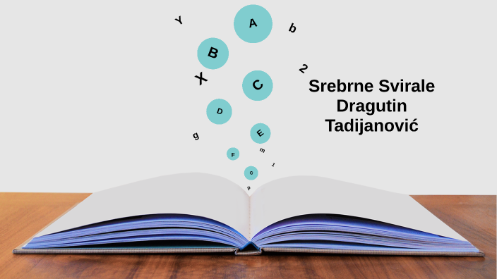 Dragutin Tadijanović Srebrne svirale by Nikola Crljen on Prezi