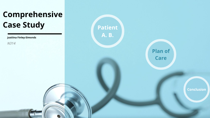 Comprehensive Case Study by Justine Finley-Simonds on Prezi