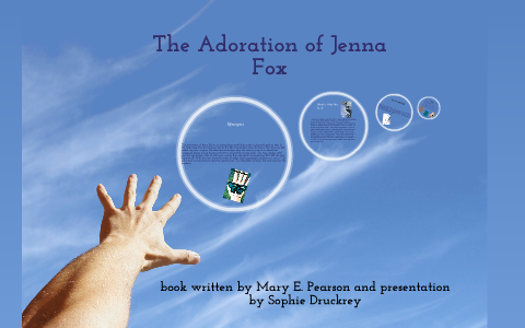 The Adoration of Jenna Fox by Sophie Druckrey on Prezi