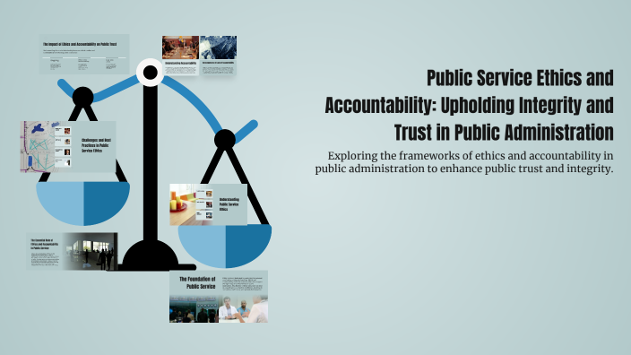 Public Service Ethics and Accountability: Upholding Integrity and Trust ...